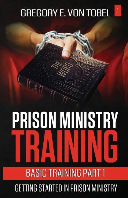 Prison Ministry Training Prison Ministry Training Basic Training Part 1 ...
