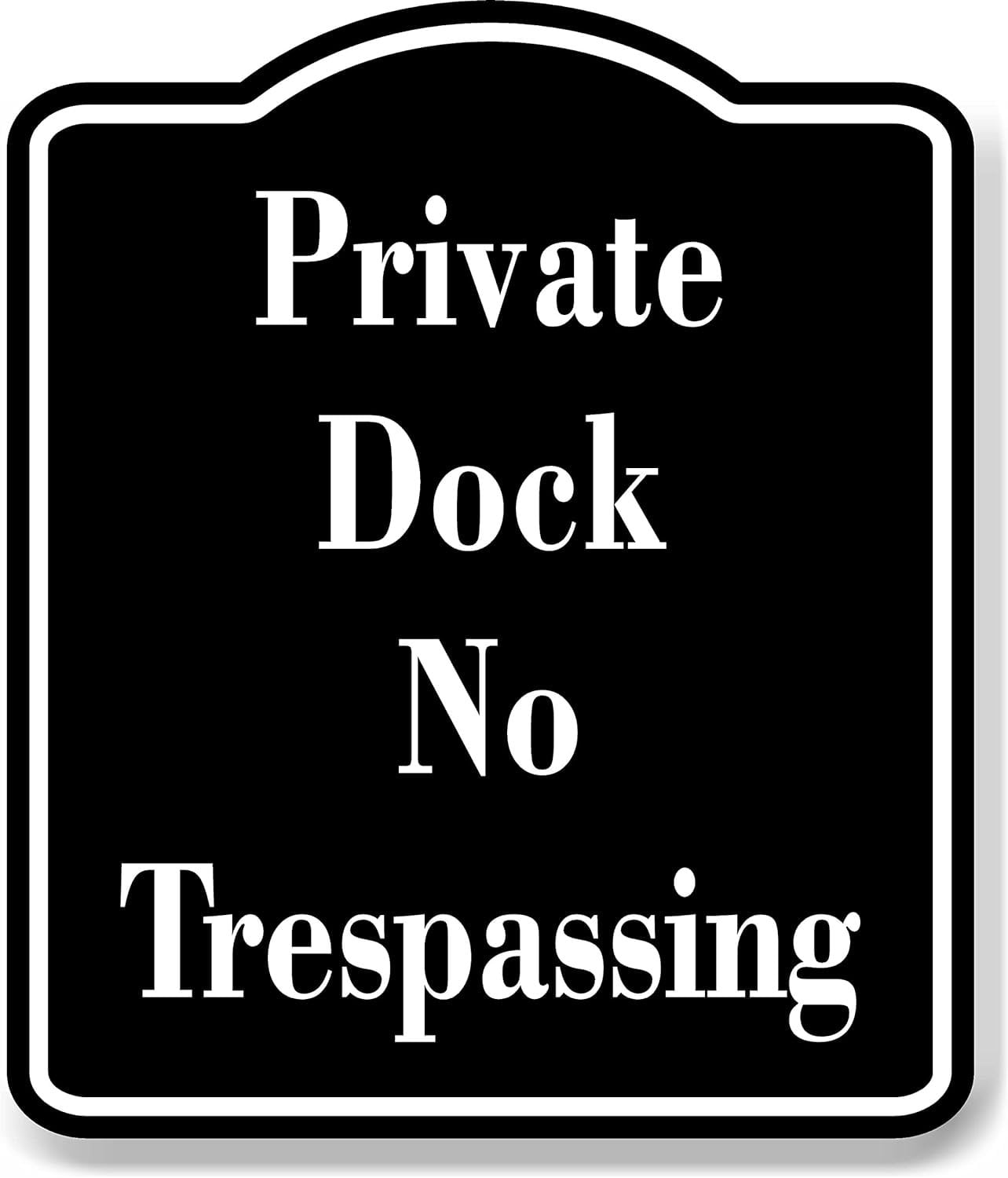 Private Dock No Trespassing BLACK Aluminum Composite Sign, 20"24 ...