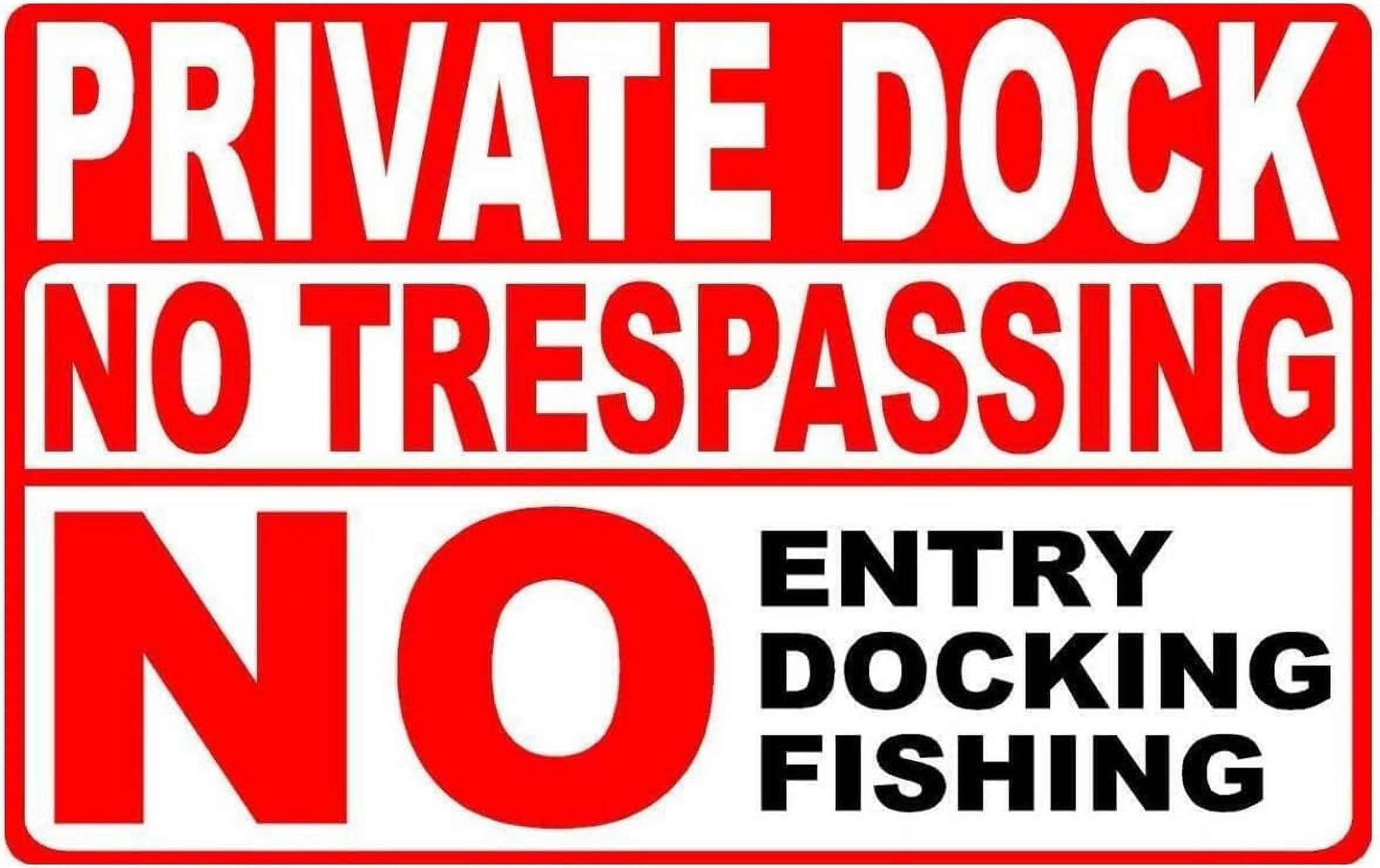 Private Dock No Trespassing No Fishing Docking Entry Boat Aluminum ...