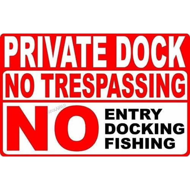 Private Dock No Trespassing Metal Sign No Fishing Docking Entry Boat ...