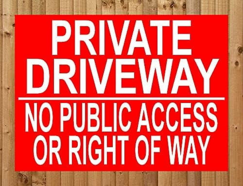 Private Driveway No Public Access or Right of Way Metal Sign Notice ...