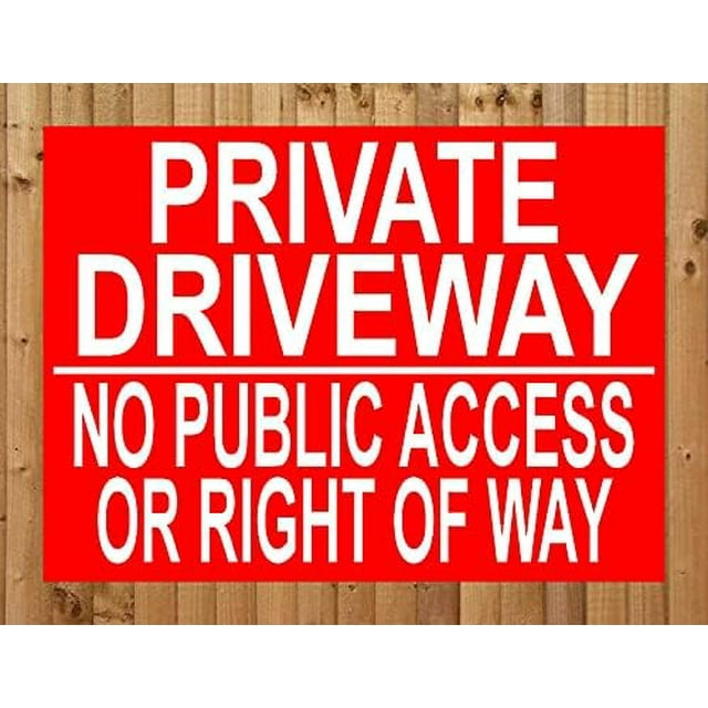 Private Driveway No Public Access or Right of Way Metal Sign Notice ...
