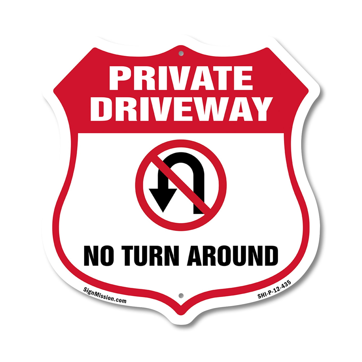 Private Driveway Shield Sign No Turn Around 12 inch X 12 inch Shield ...