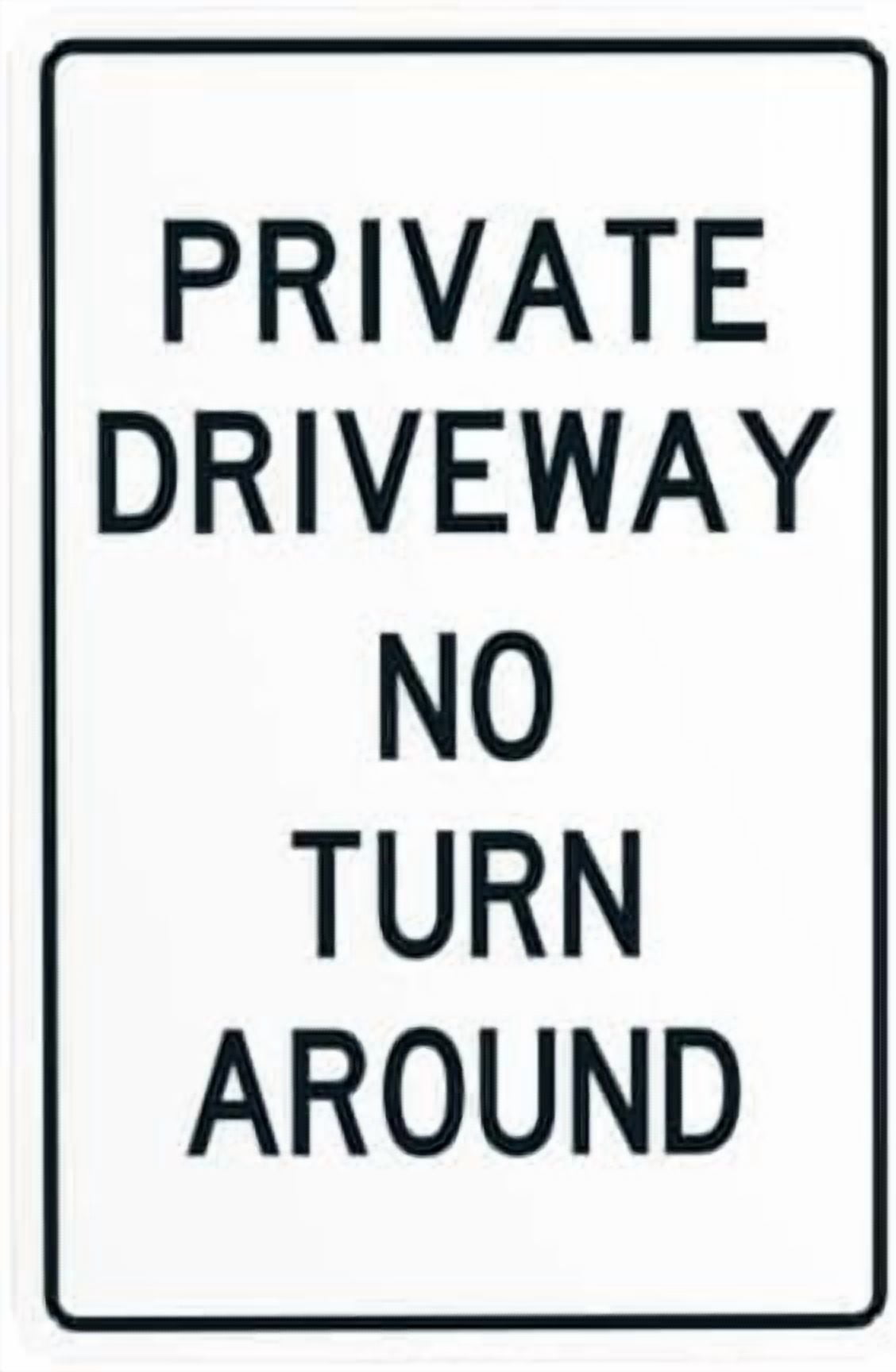 Private Driveway With No Turn Around Warning Sign, Driveway Metal Signs ...