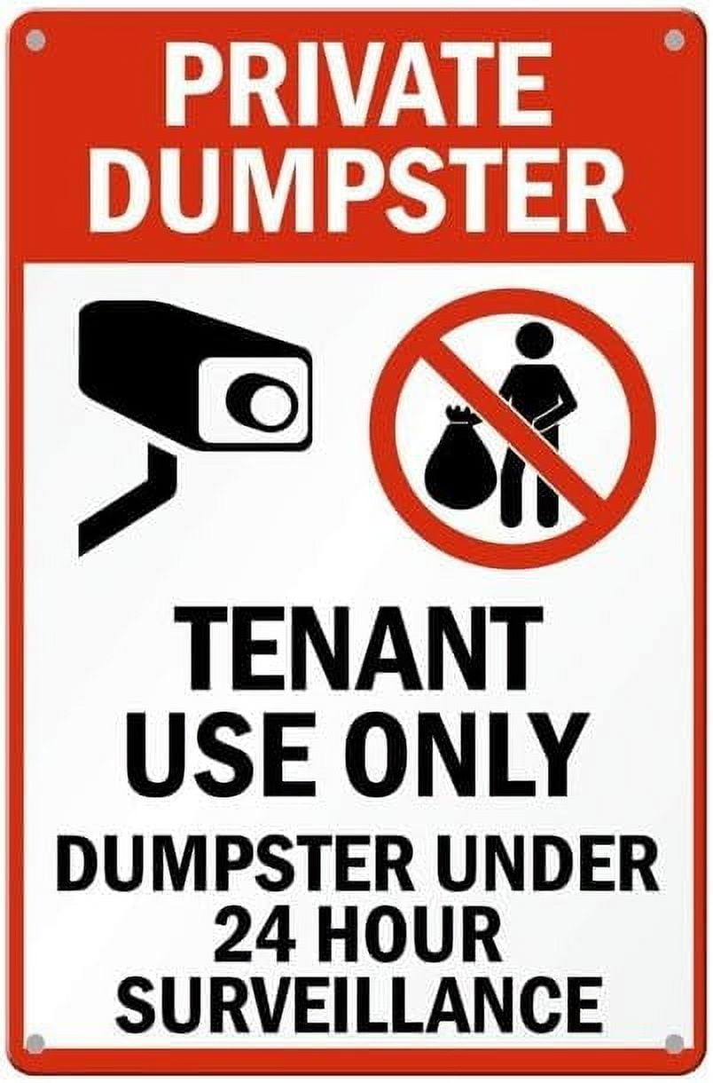 Private Dumpster Tenant Use Only Dumpster Under 24 Hour Surveillance ...
