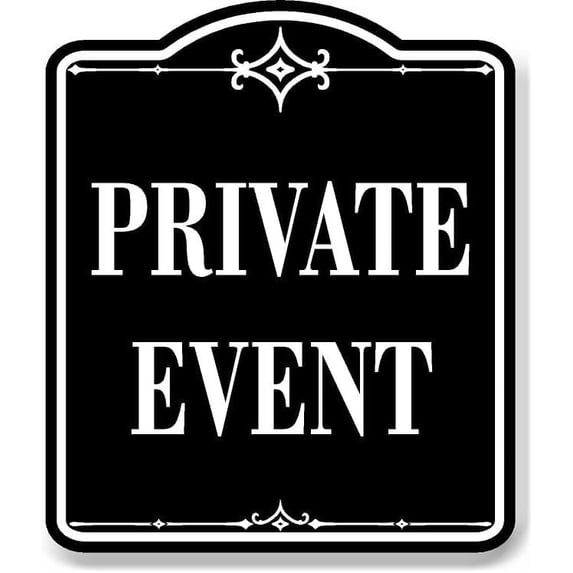 Private Event BLACK Aluminum Composite Sign, 15"x18" - Walmart.com