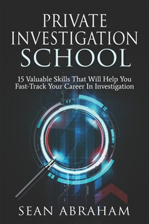 Pre-Owned Private Investigator School: 15 Valuable Skills That Will ...