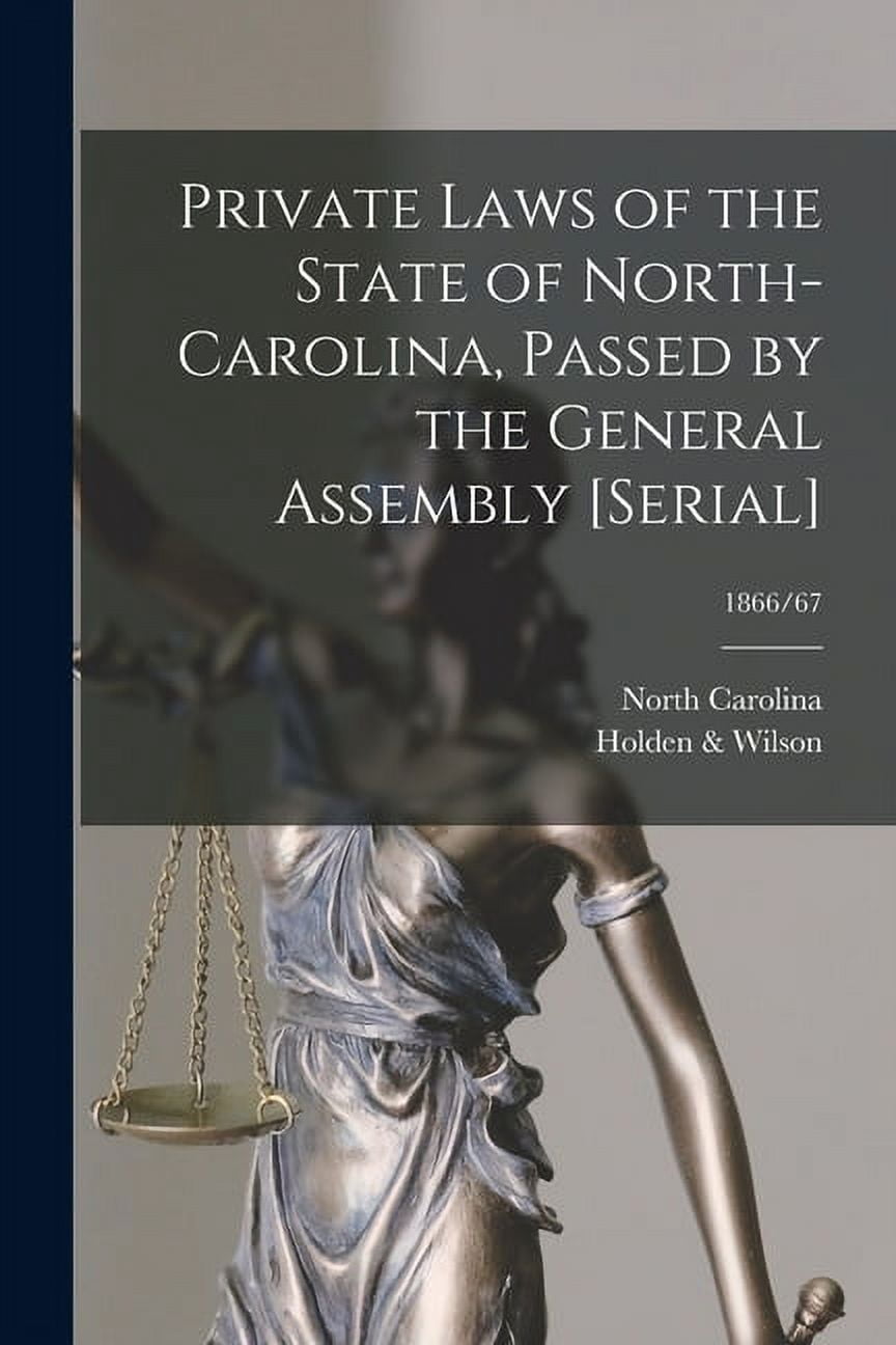 Private Laws of the State of North-Carolina, Passed by the General ...