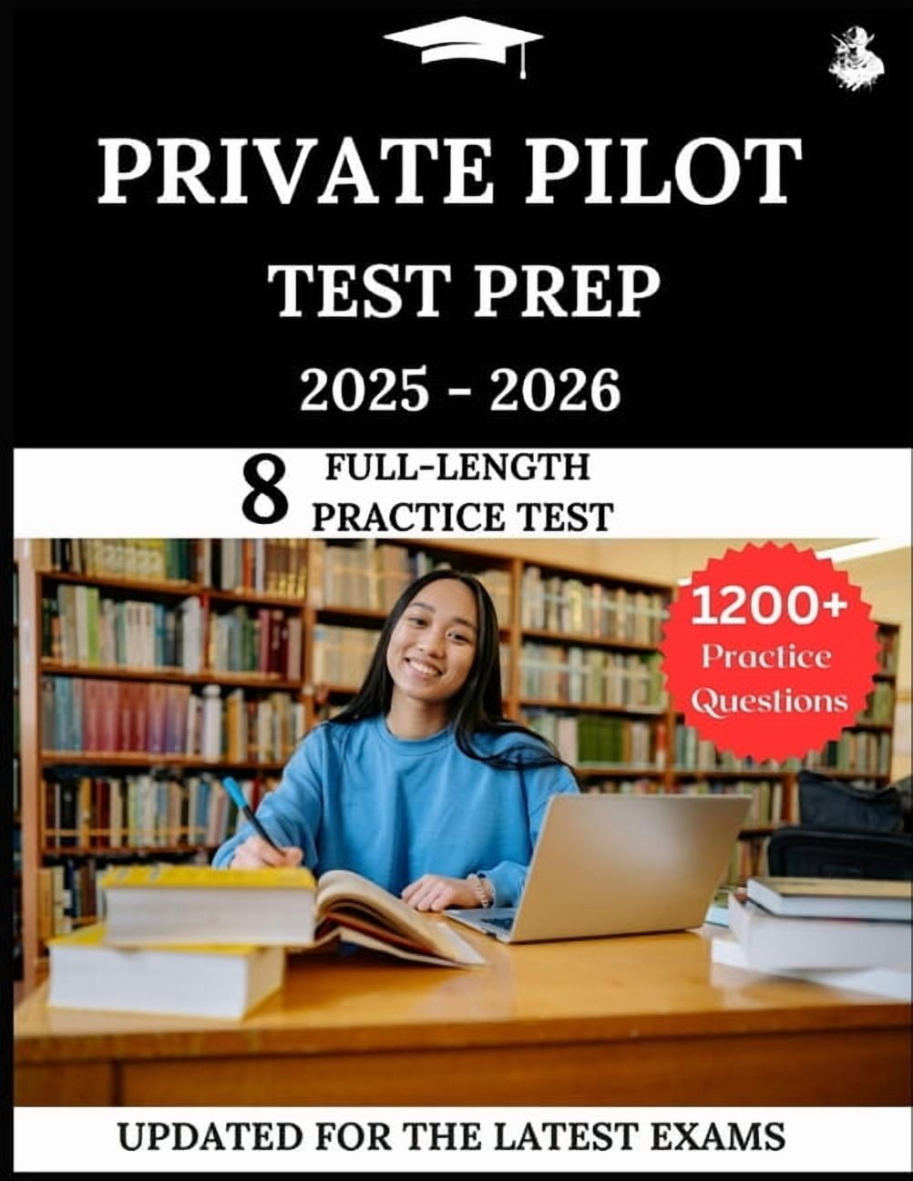Private Pilot Test Prep 2025-2026: Your All-in-One Prep to Success with ...
