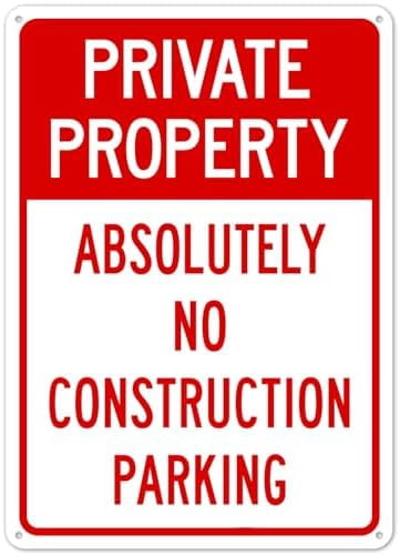 Private Property Absolutely No Construction Parking Sign,Property ...