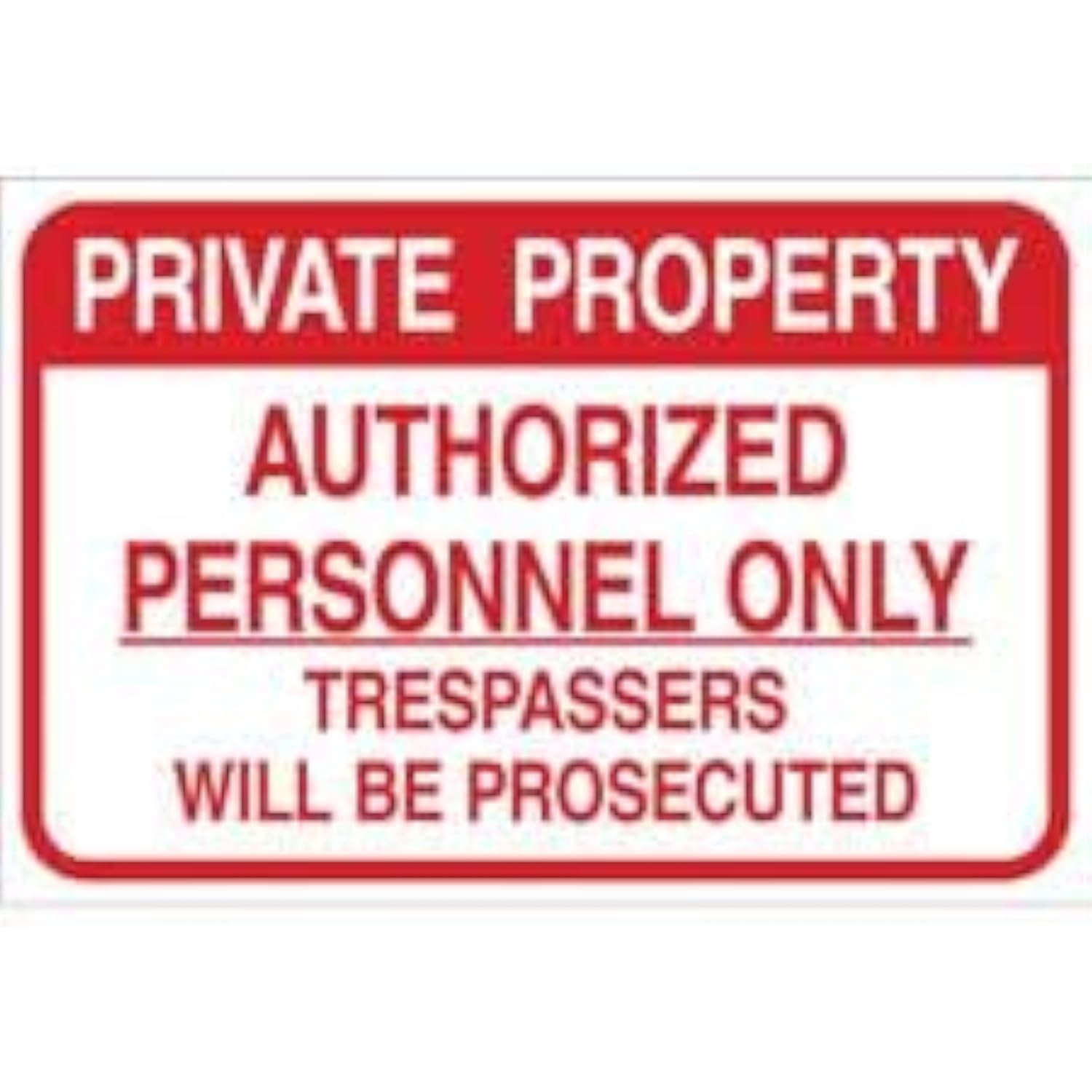 Private Property - Authorized Personnel Only - Trespassers Will Be ...