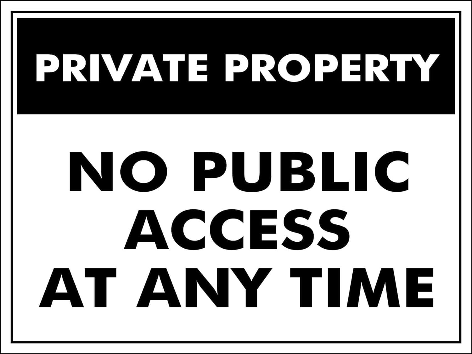 Private Property No Public Access At Any Time Sign Metal Tin Sign 8x12 ...