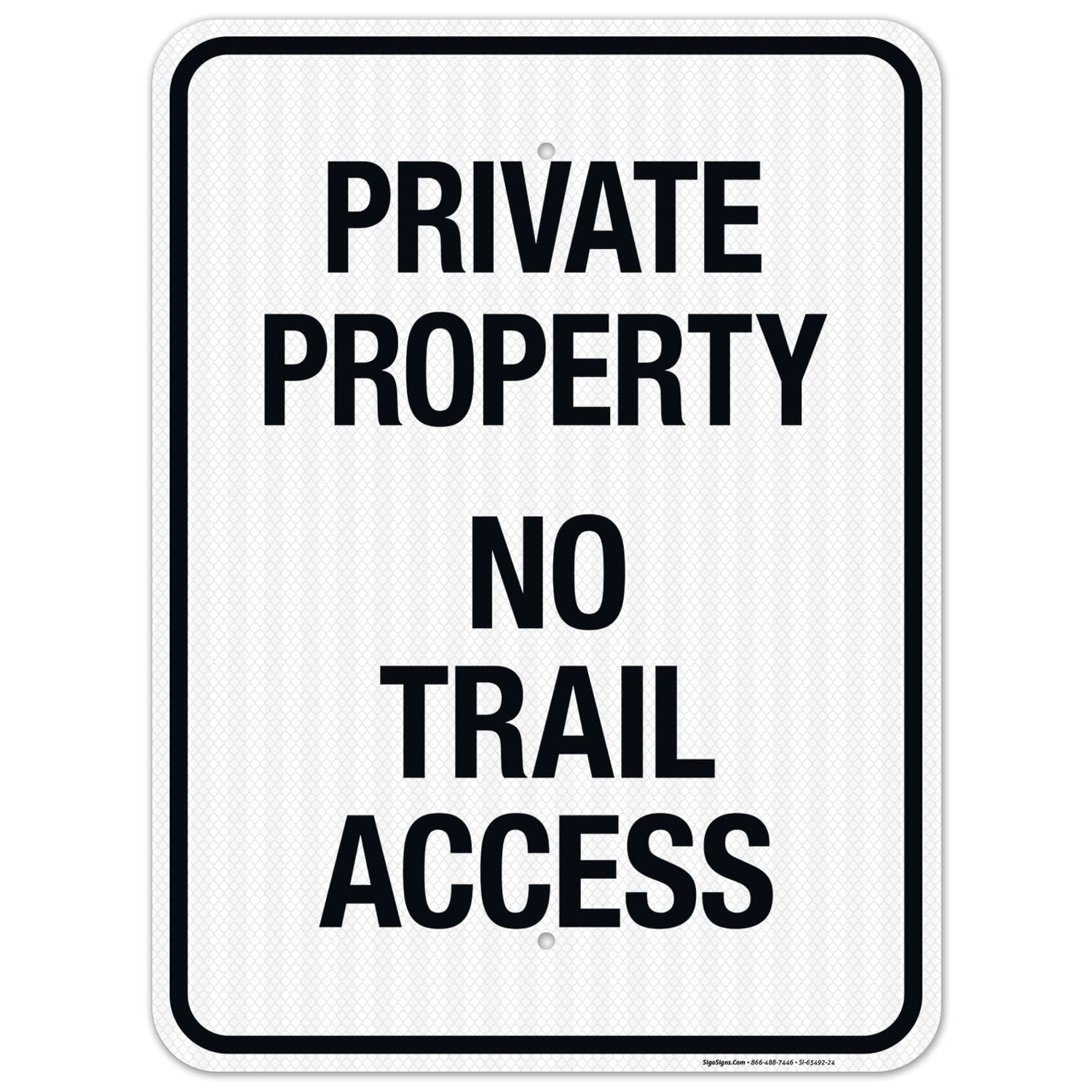Private Property No Trail Access Sign, 18x24 Inches, 3M EGP Reflective ...