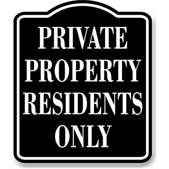 Private Property Residents Only BLACK Aluminum Composite Sign, 15"x18 ...