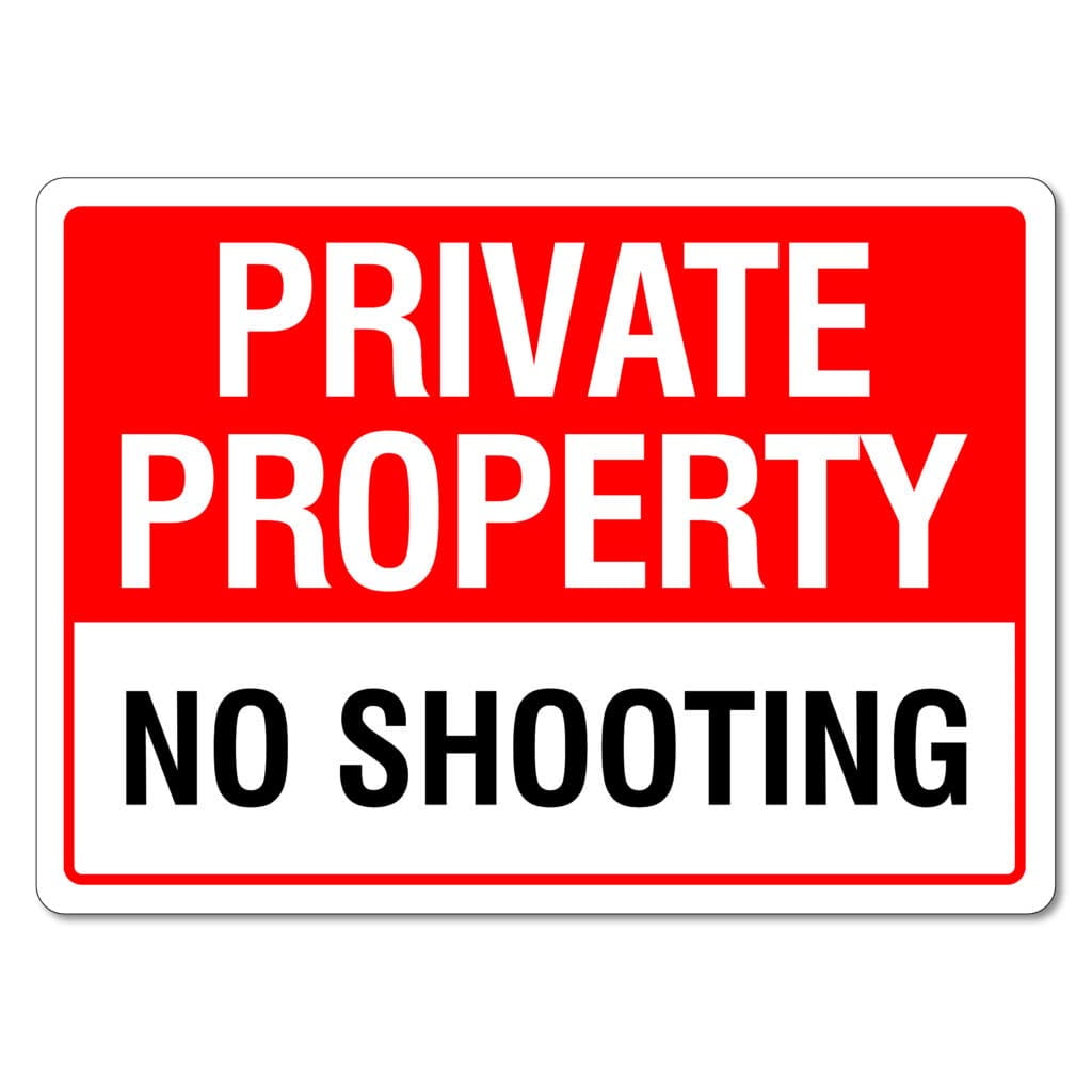 Private Property No Shooting Sign Notice Signs Private Property Signs ...