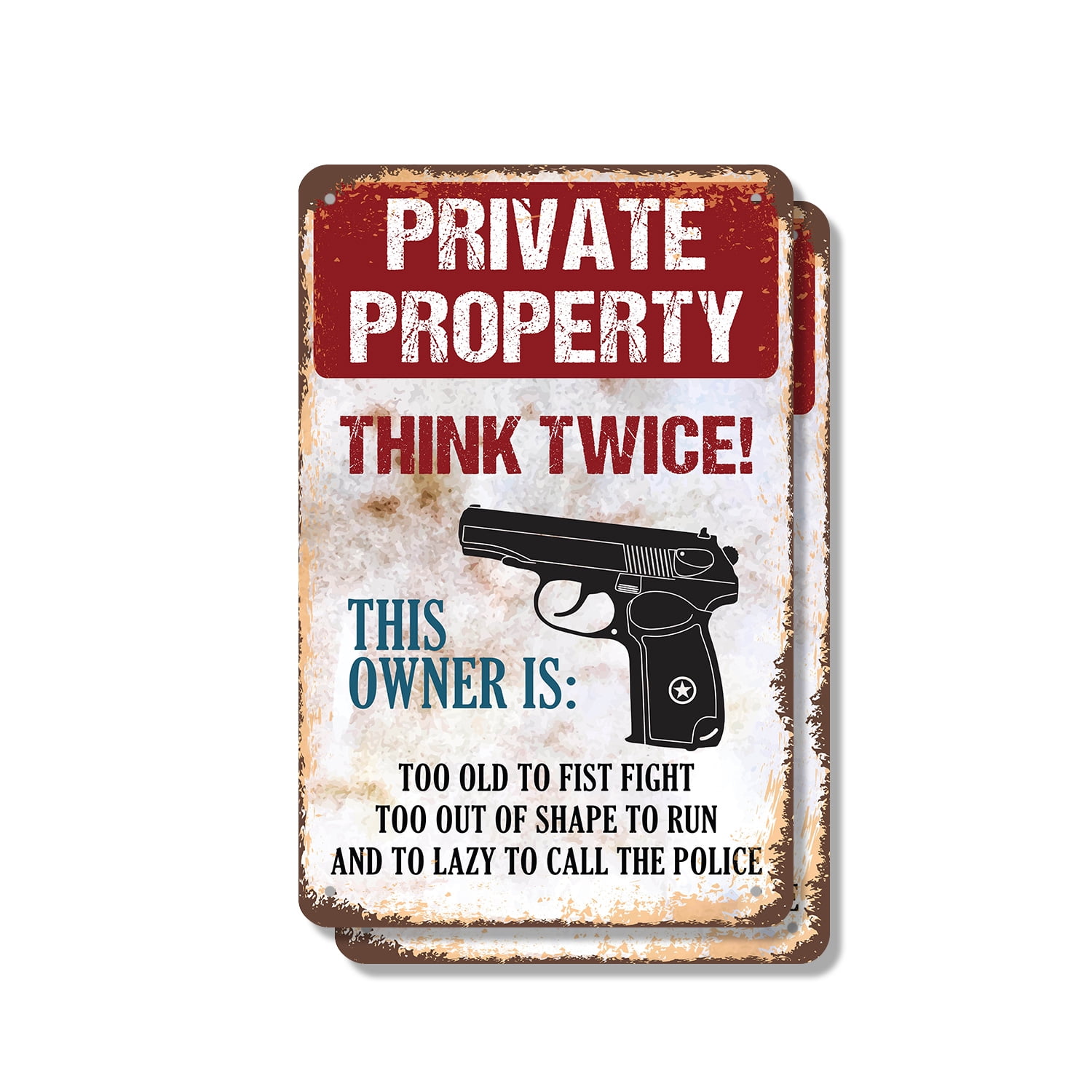 Private Property Think Twice Owner Old Out of Shape Lazy Novelty Signs ...