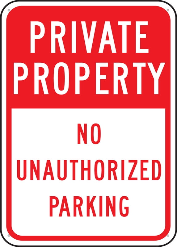 Private Property Traffic Sign No Unauthorized Parking 8"X12" Rust Free ...