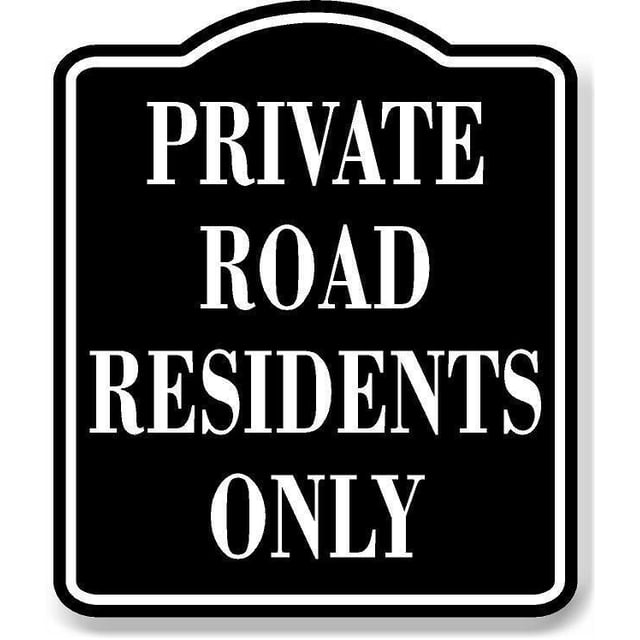Private Road Residents Only BLACK Aluminum Composite Sign, 15"x18 ...