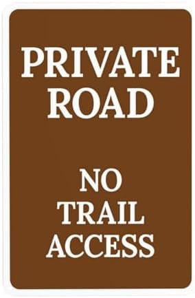 Private Road No Trail Access Warning Sign, Hiking Trail Security Metal ...