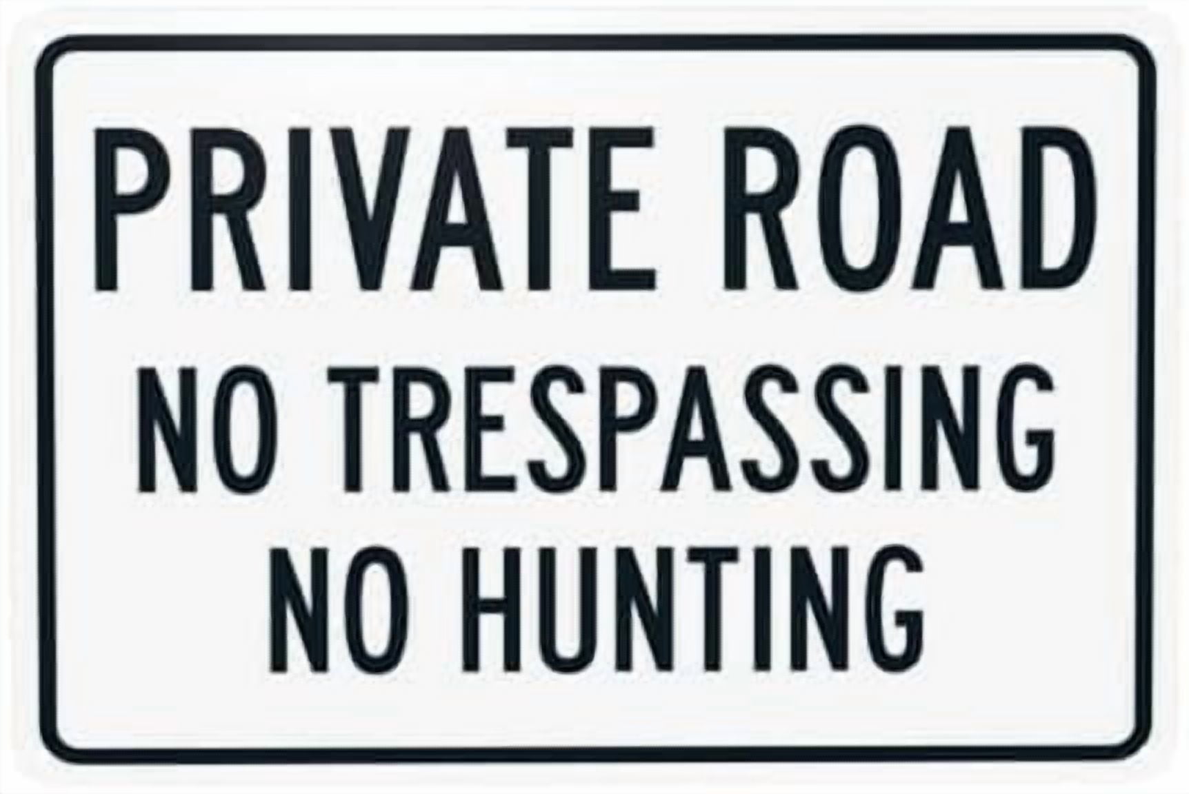 Private Road No Trespassing No Hunting Warning Sign, Security Metal ...