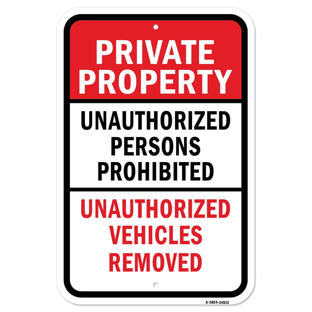 Private Unauthorized Persons Prohibited Vehicles R | 18" x 24" Heavy ...