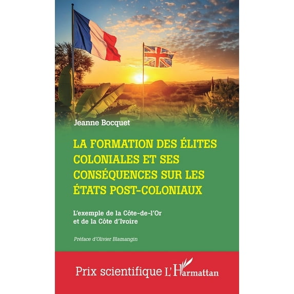 Prix Scientifique La formation des Ã©lites coloniales et ses consÃ ...