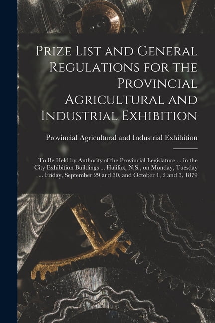 Prize List and General Regulations for the Provincial Agricultural and ...