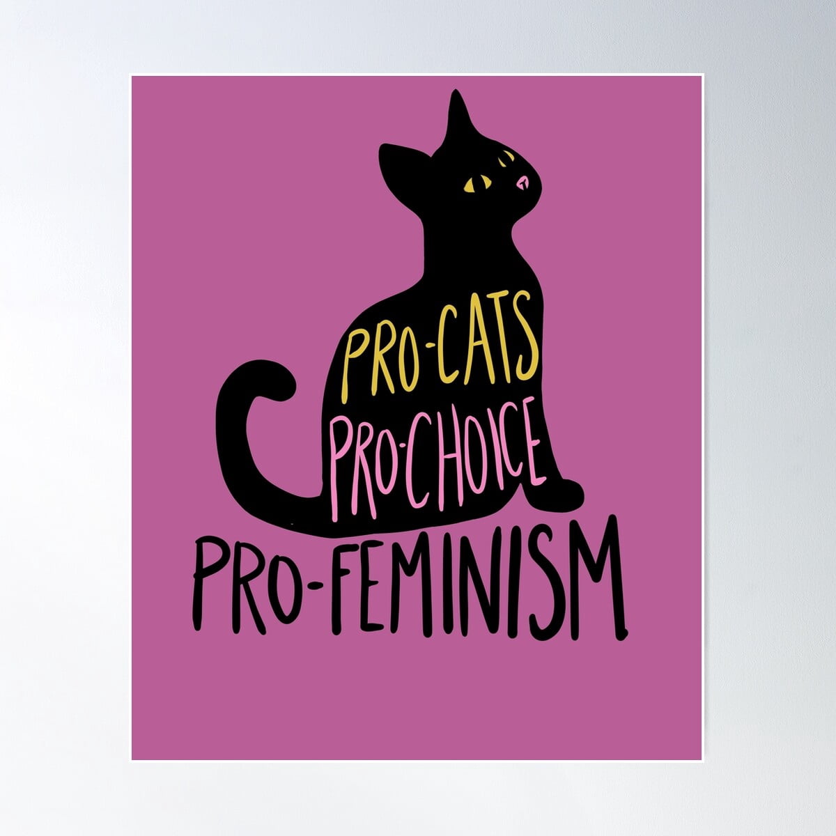Pro-Cats Pro-Choice Pro-Feminism Poster Wall Art, Modern Wall Decor For ...