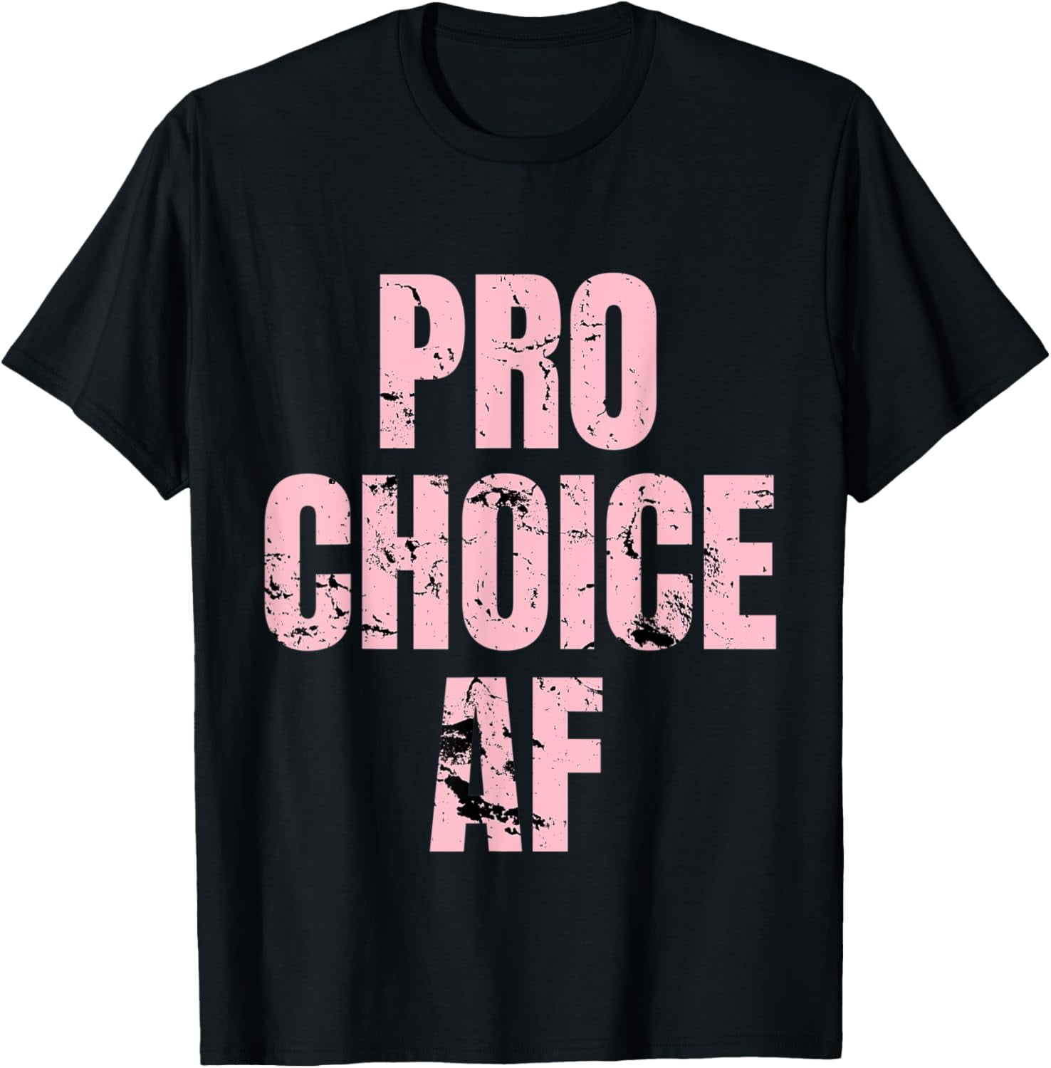 Pro Choice AF Her Choice Reproductive Women's Rights T-Shirt - Walmart.com
