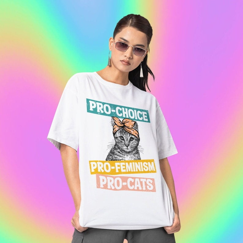 Pro Choice Pro Feminism Pro Cats Shirt - Walmart.com