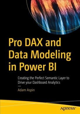 Pre-Owned Pro Dax and Data Modeling in Power Bi: Creating the Perfect ...