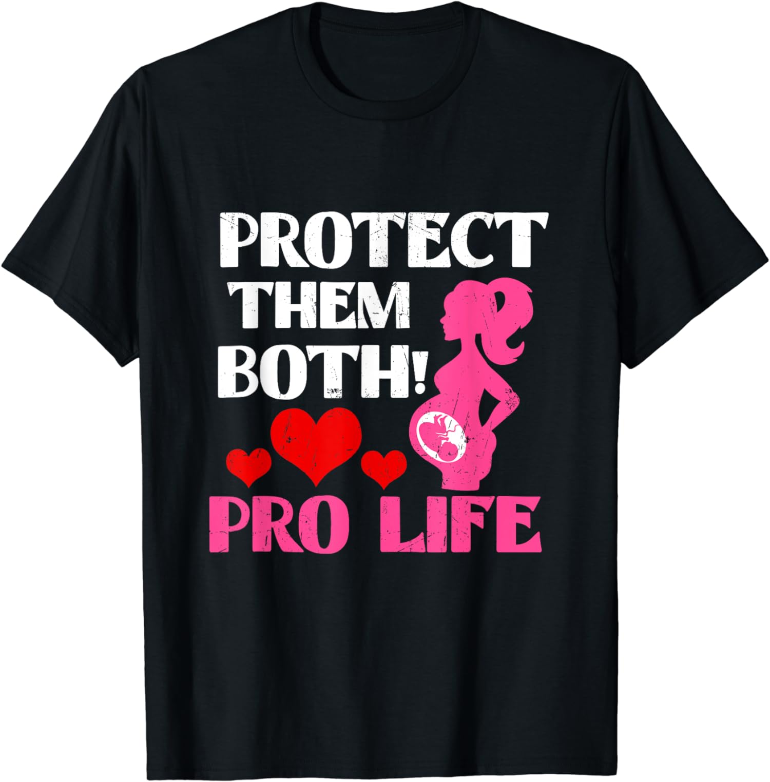 Pro Life Child Advocacy Pregnancy I Protect Them Both T-Shirt - Walmart.com