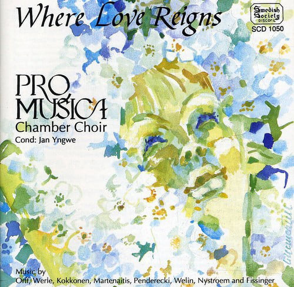 Pro Musica Chamber Choir - Where Love Reigns - Music & Performance - CD ...