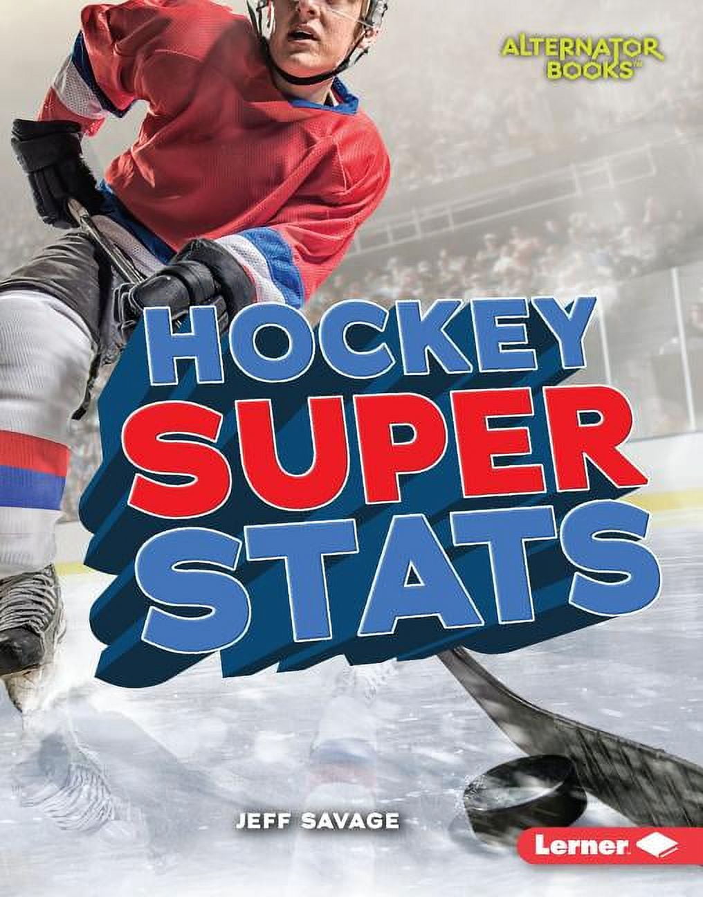 Pro Sports STATS (Alternator Books (R) ): Hockey Super STATS (Hardcover ...