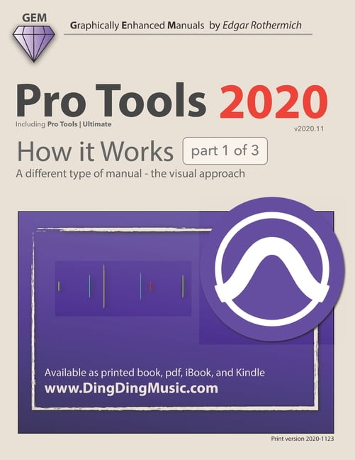 Pro Tools 2020 - How it Works (part 1 of 3): A different type of manual ...