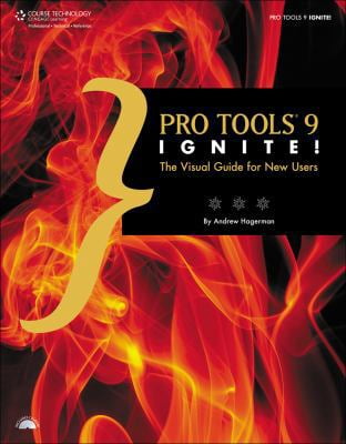 Pre-Owned Pro Tools 9 Ignite!: The Visual Guide for New Users [With ...