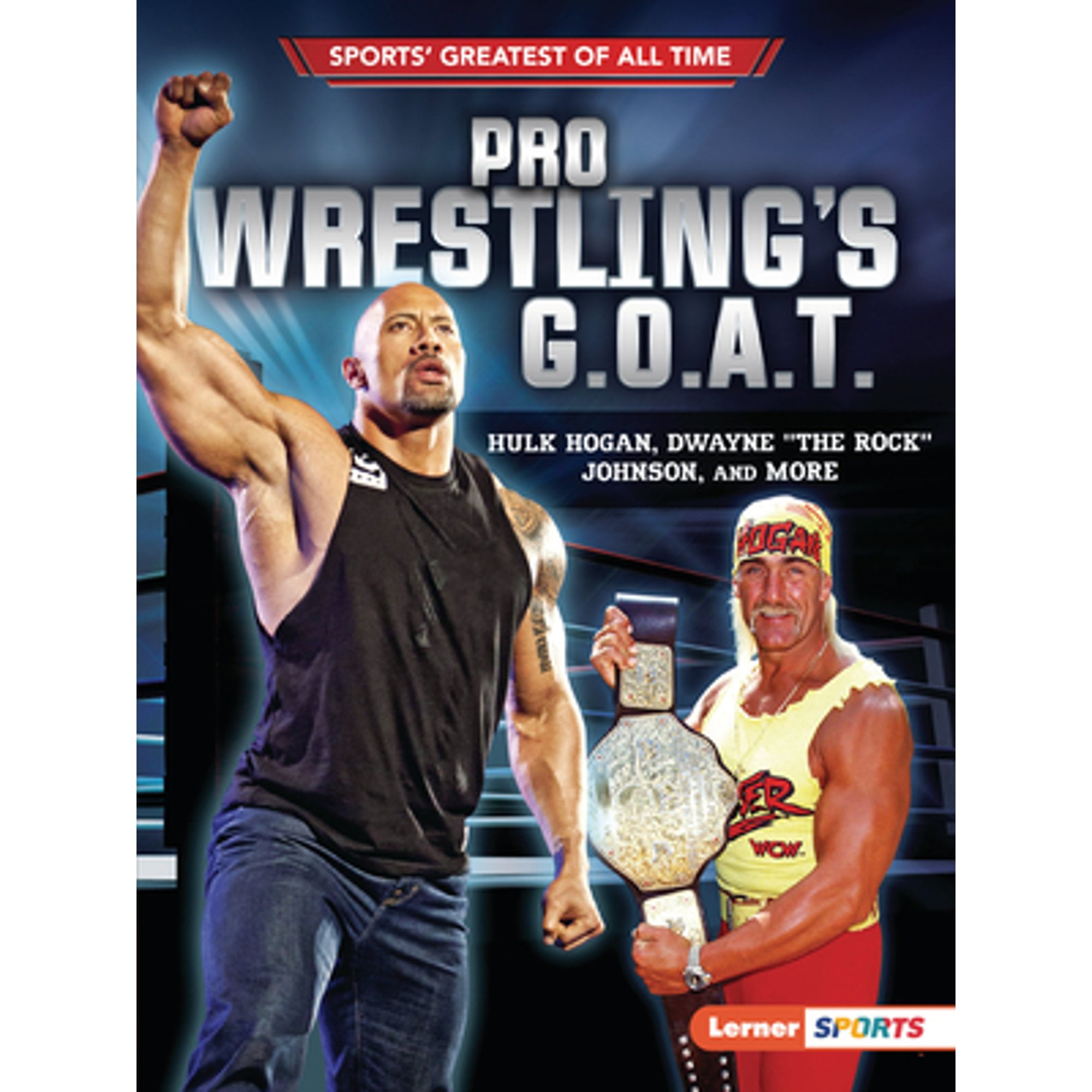 Pre-Owned Pro Wrestling's G.O.A.T.: Hulk Hogan, Dwayne the Rock Johnson ...