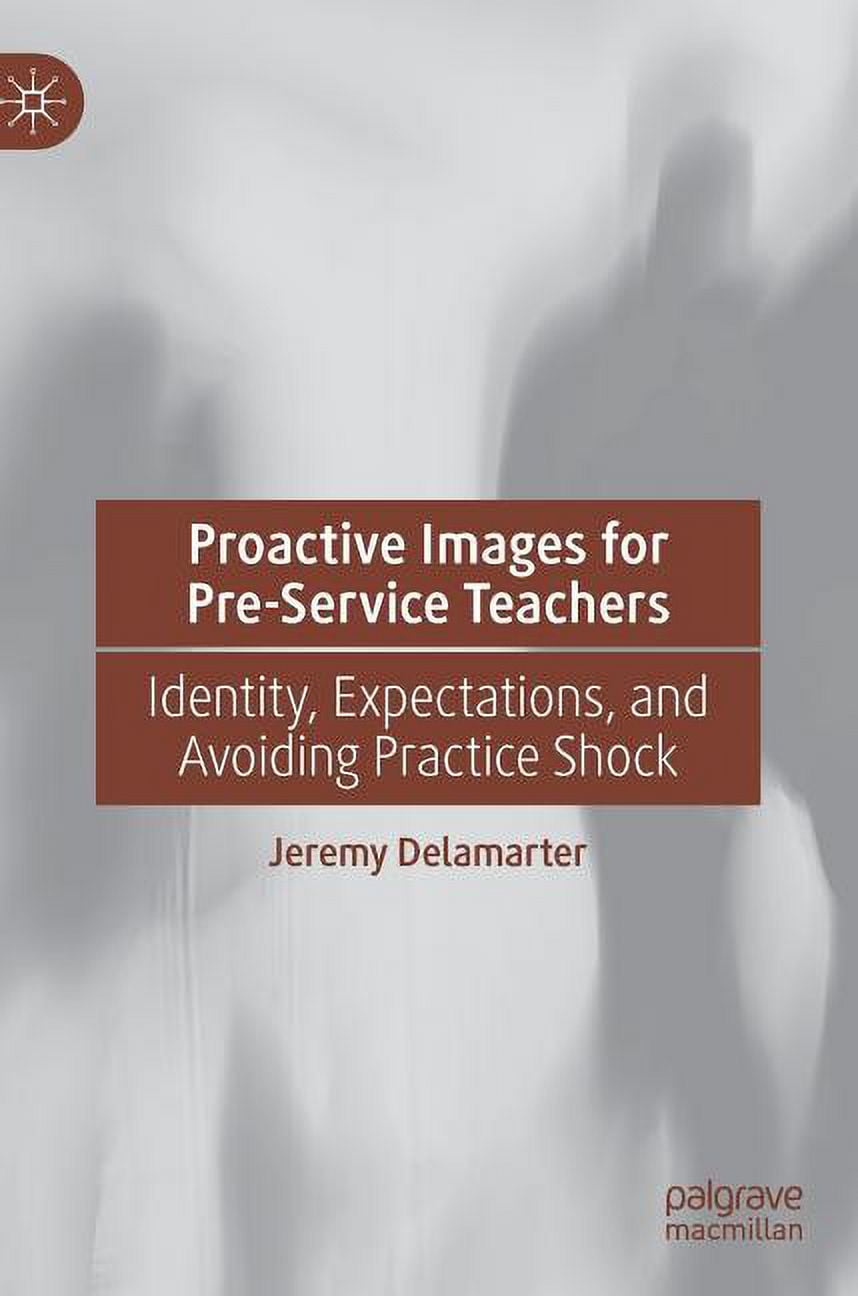 Proactive Images for Pre-Service Teachers: Identity, Expectations, and ...