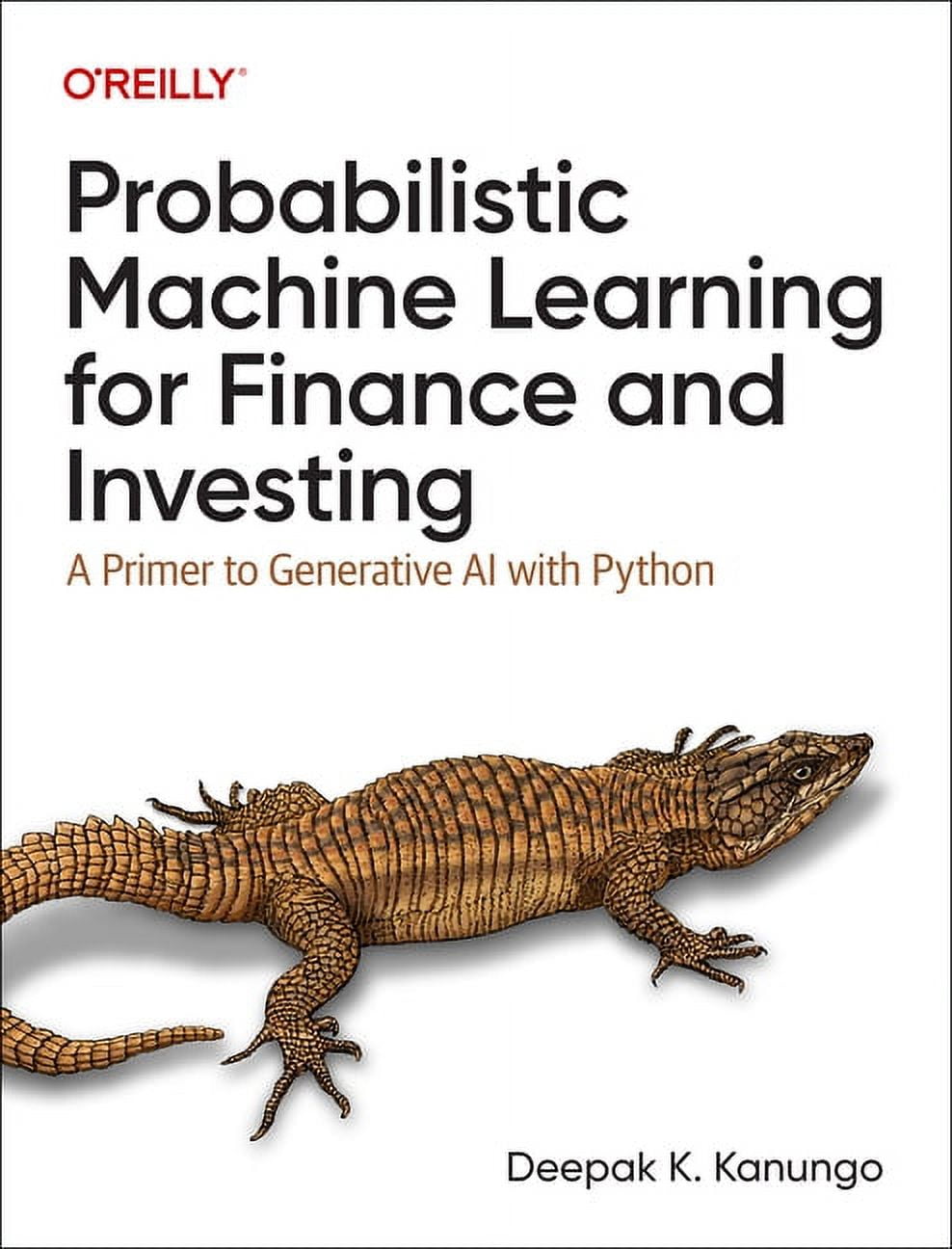 Probabilistic Machine Learning for Finance and Investing: A Primer to Generative AI with Python ...