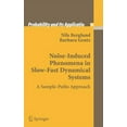 Probability and Its Applications Noise-Induced Phenomena in Slow-Fast ...