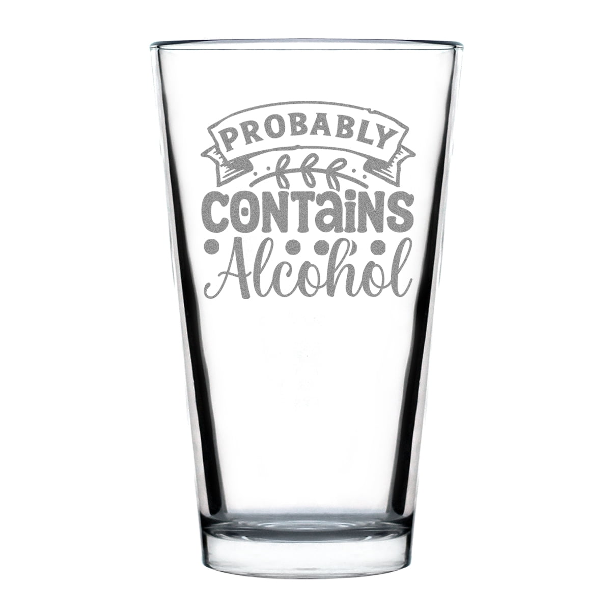 Probably Contains Alcohol 16oz Pint Glass, Hand Engraved Etched Design ...