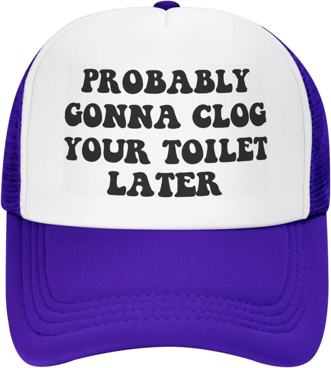 Probably Gonna Clog Your Toilet Later Cap Mesh Trucker Hat - Walmart.com