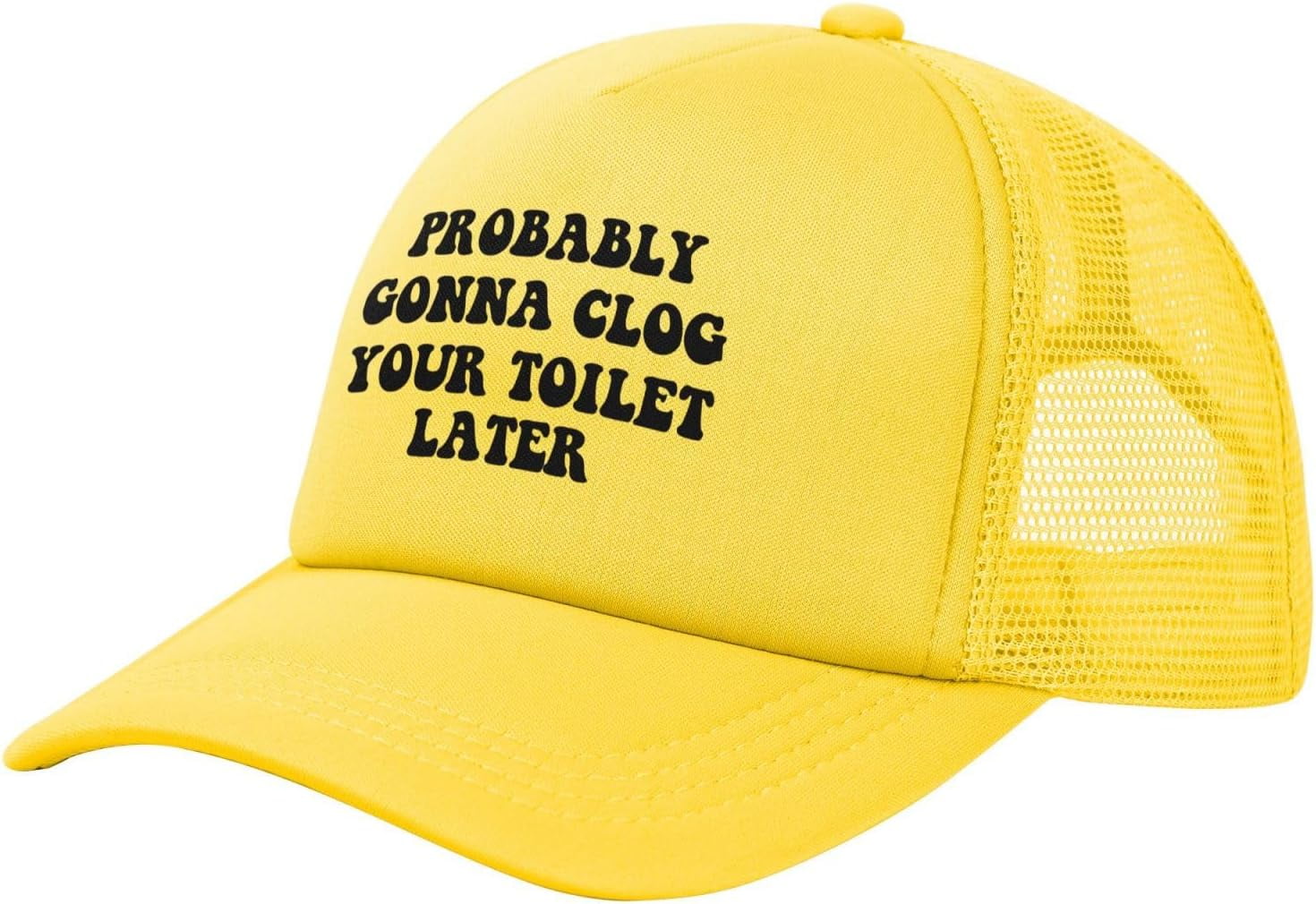 Probably Gonna Clog Your Toilet Later Cap Mesh Trucker Hat - Walmart.com