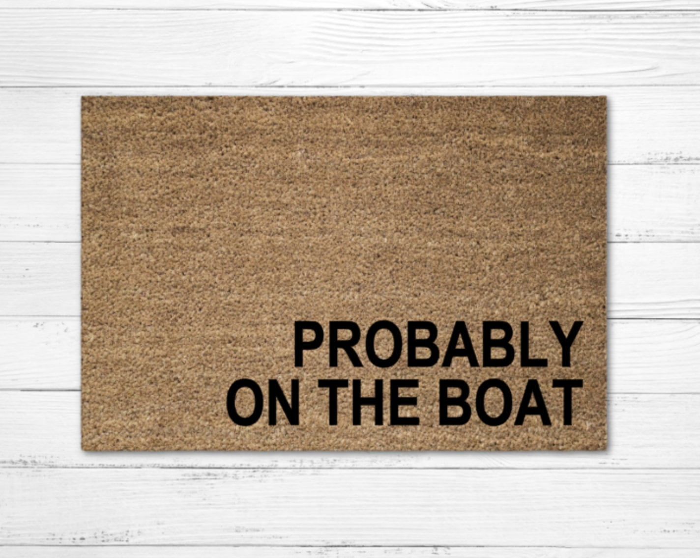 Probably On The Boat Doormat Mat, Welcome Door Mat, Funny Door Mat ...
