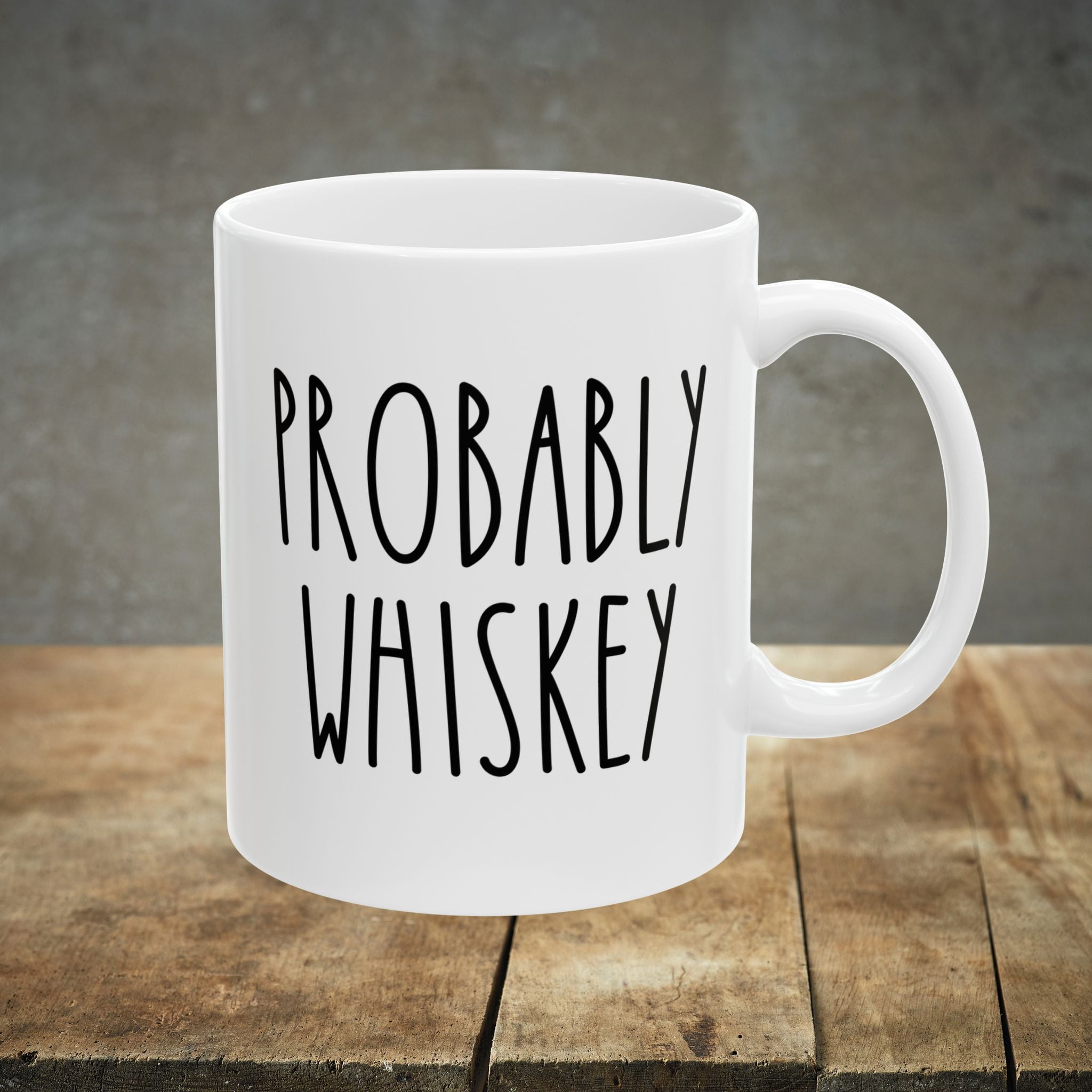 Probably Whiskey Mug Rae Dunn Inspired Ceramic Funny Novelty Coffee Mug ...