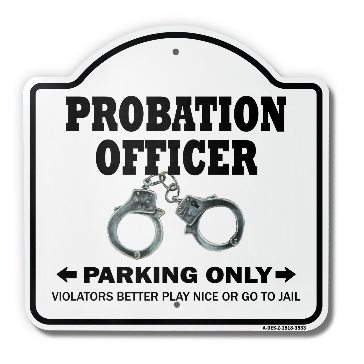 I'm The Probation Officer 18" X 18" Heavy-Gauge Aluminum Architectural ...