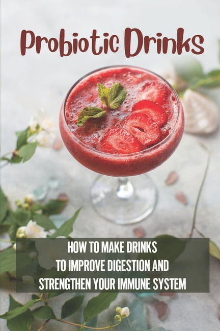 Probiotic Drinks: How To Make Drinks To Improve Digestion And ...