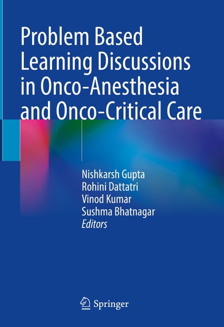 Problem Based Learning Discussions in Onco-Anesthesia and Onco-Critical ...