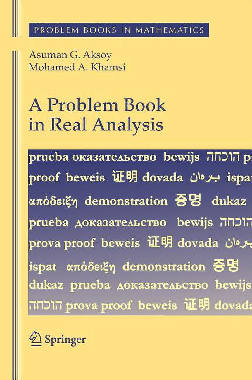 Problem Books in Mathematics: A Problem Book in Real Analysis ...