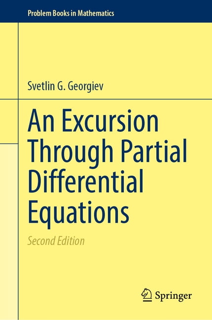 Problem Books in Mathematics An Excursion Through Partial Differential ...